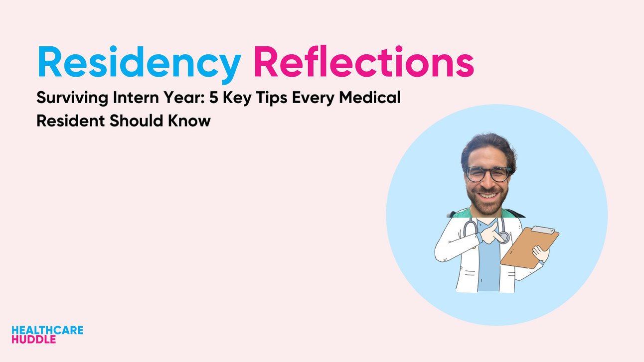 Surviving Intern Year: 5 Key Tips Every Medical Resident Should Know