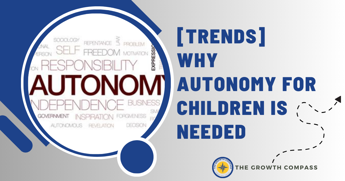 🧭 [Trends] Autonomy for Children is Rising