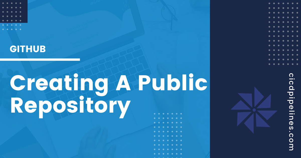 GitHub - Creating a Public Repository