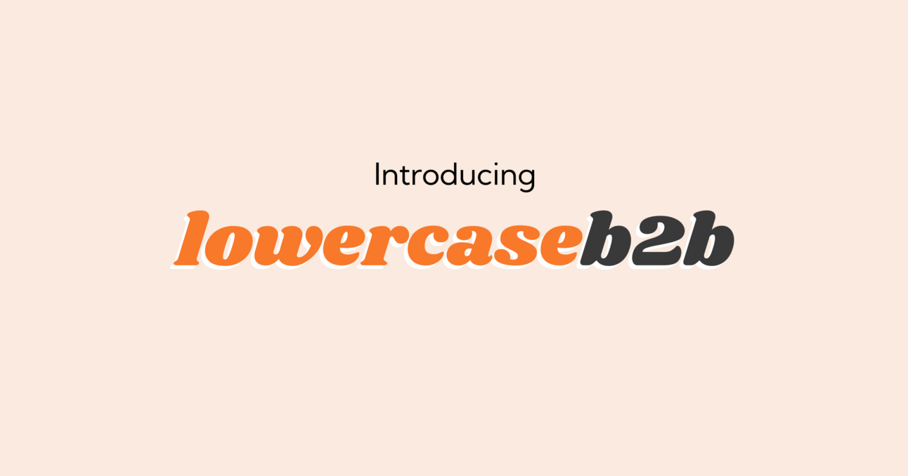 Introducing lowercase b2b
