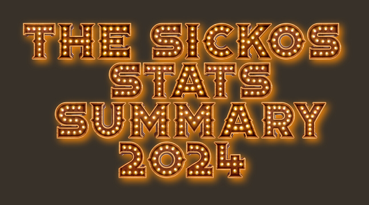 The Sickos Stats Summary 2024