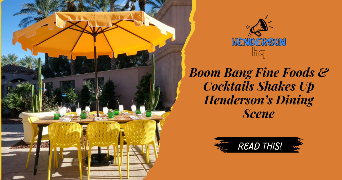 Boom Bang Fine Foods & Cocktails Shakes Up Henderson’s Dining Scene