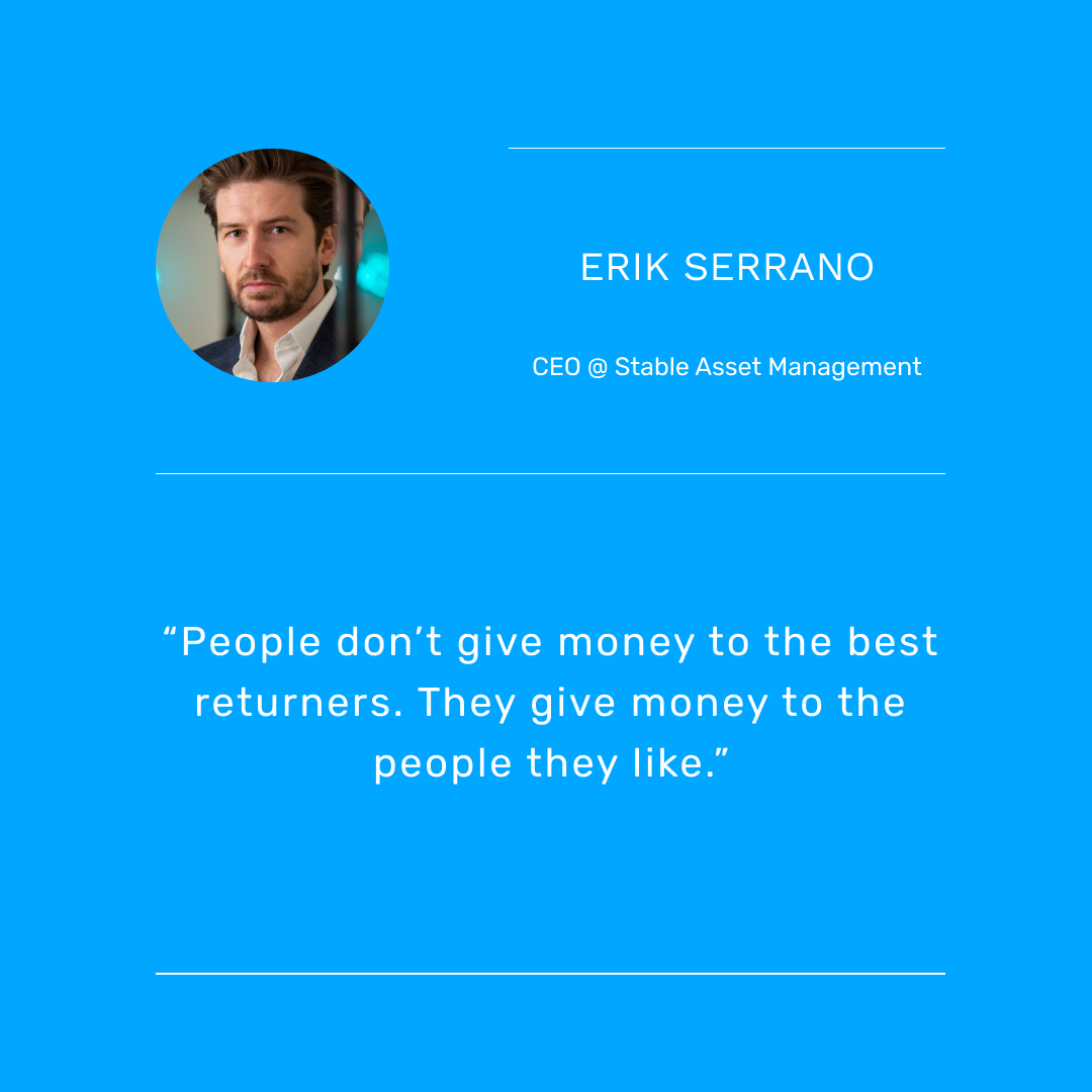 📶 21 Lessons from Erik Serrano (CEO @ Stable Asset Management)
