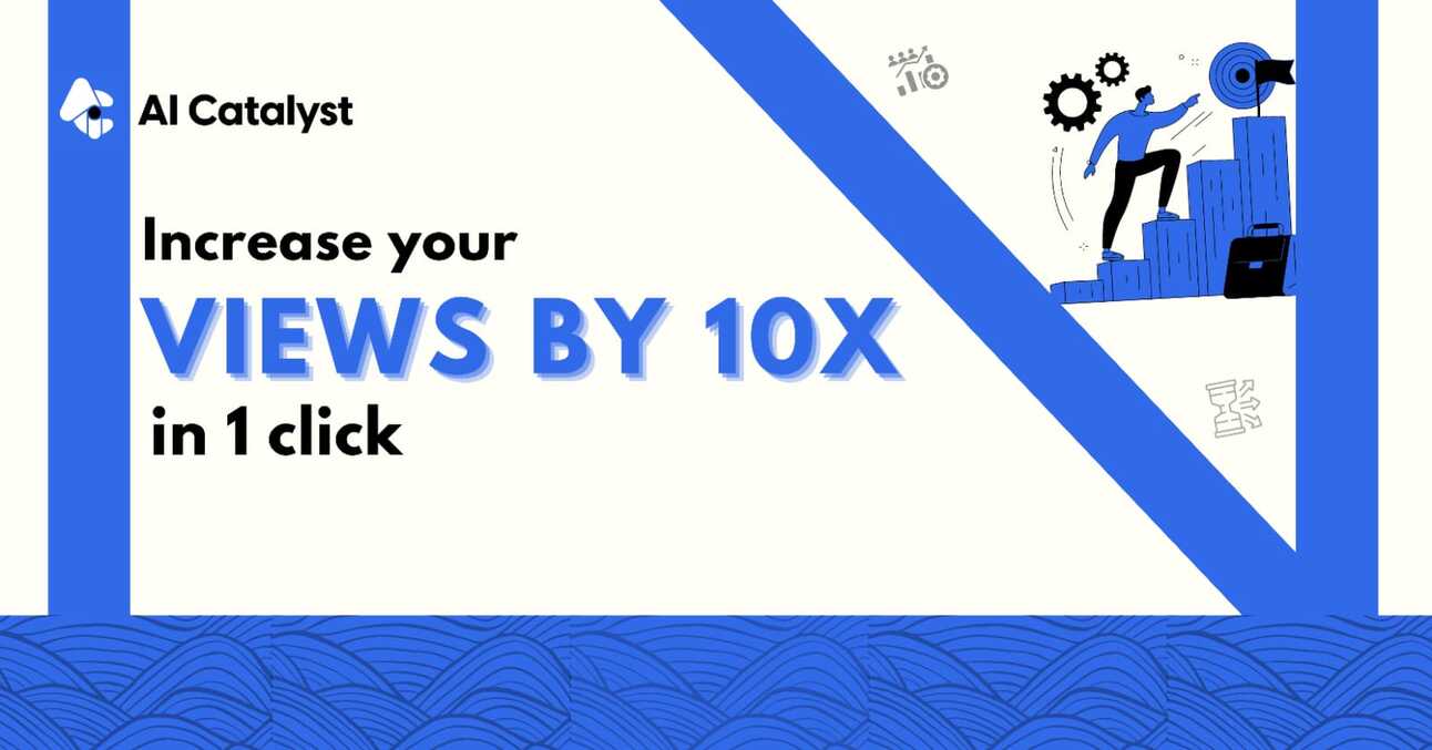 🤳 Increase your views by 10x in 1 click!