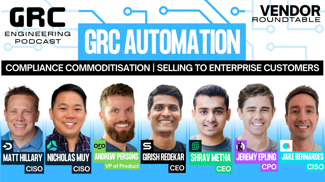 🎙️ GRC Automation Roundtable: Commoditisation and Enterprise Selling