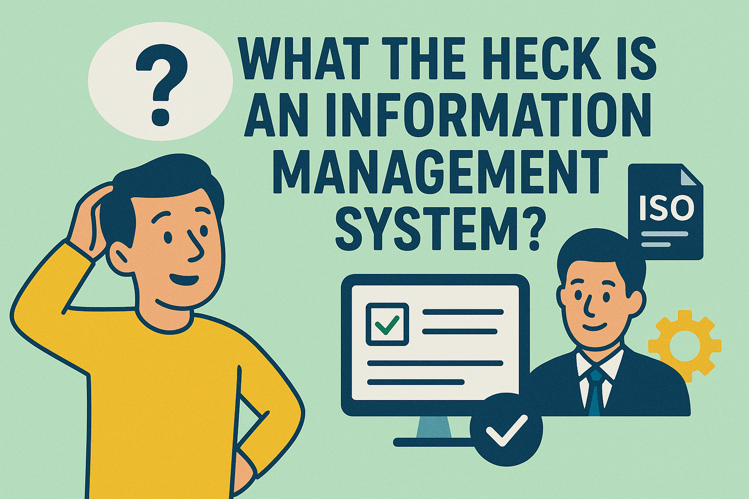 What the Heck is an AI Management Information System? | ISO 42001 Made ...