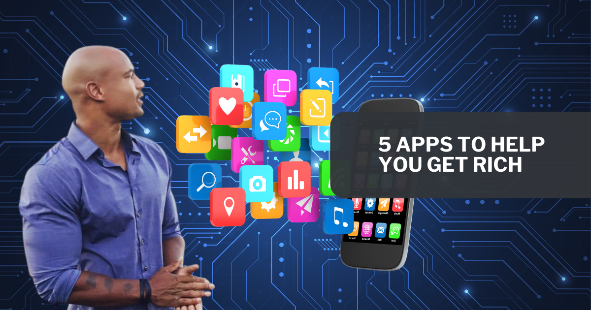 The Top 5 Money Apps For Getting Rich