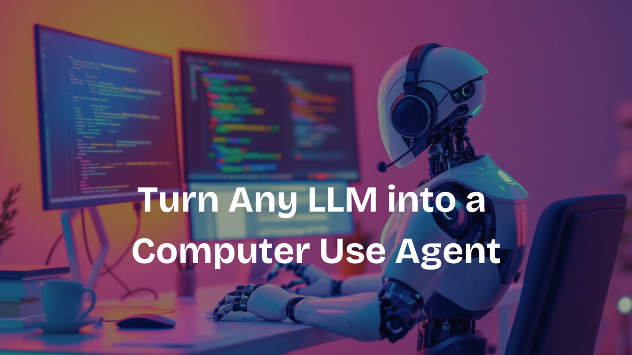 Turn Any LLM into a Computer Use Agent