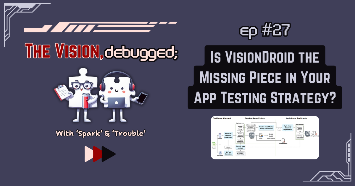 Is VisionDroid the Missing Piece in Your App Testing Strategy?