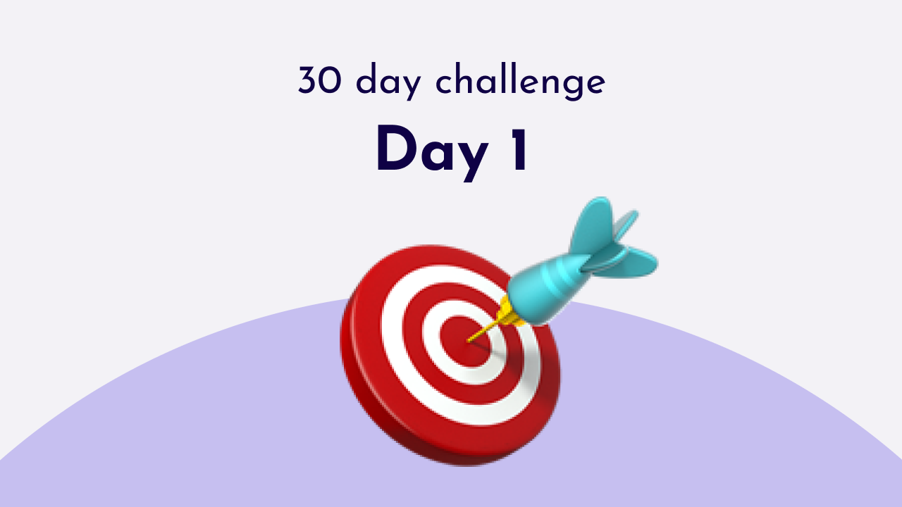 Day 1: 30 day habit challenge