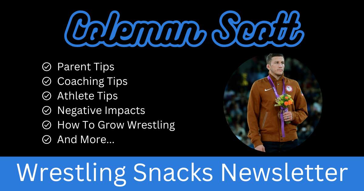 🤼 Coleman Scott: Wrestling Tips for Parents, Coaches & Athletes