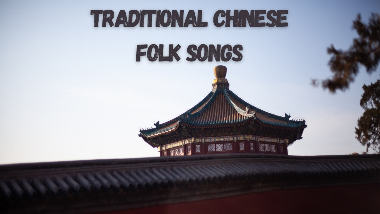 Traditional Chinese Folk Songs