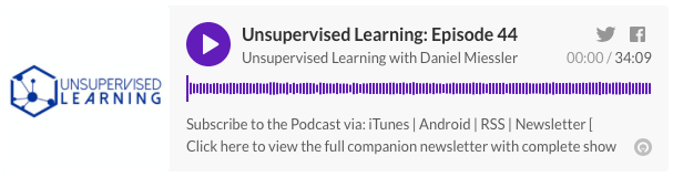 Unsupervised Learning: Episode 44