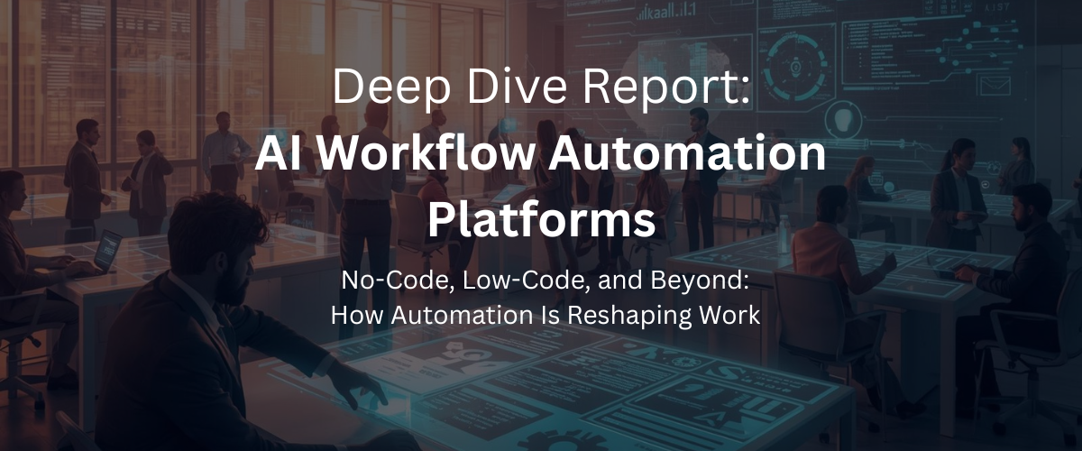 Deep Dive: AI Workflow Automation Platforms [Premium PDF Report]