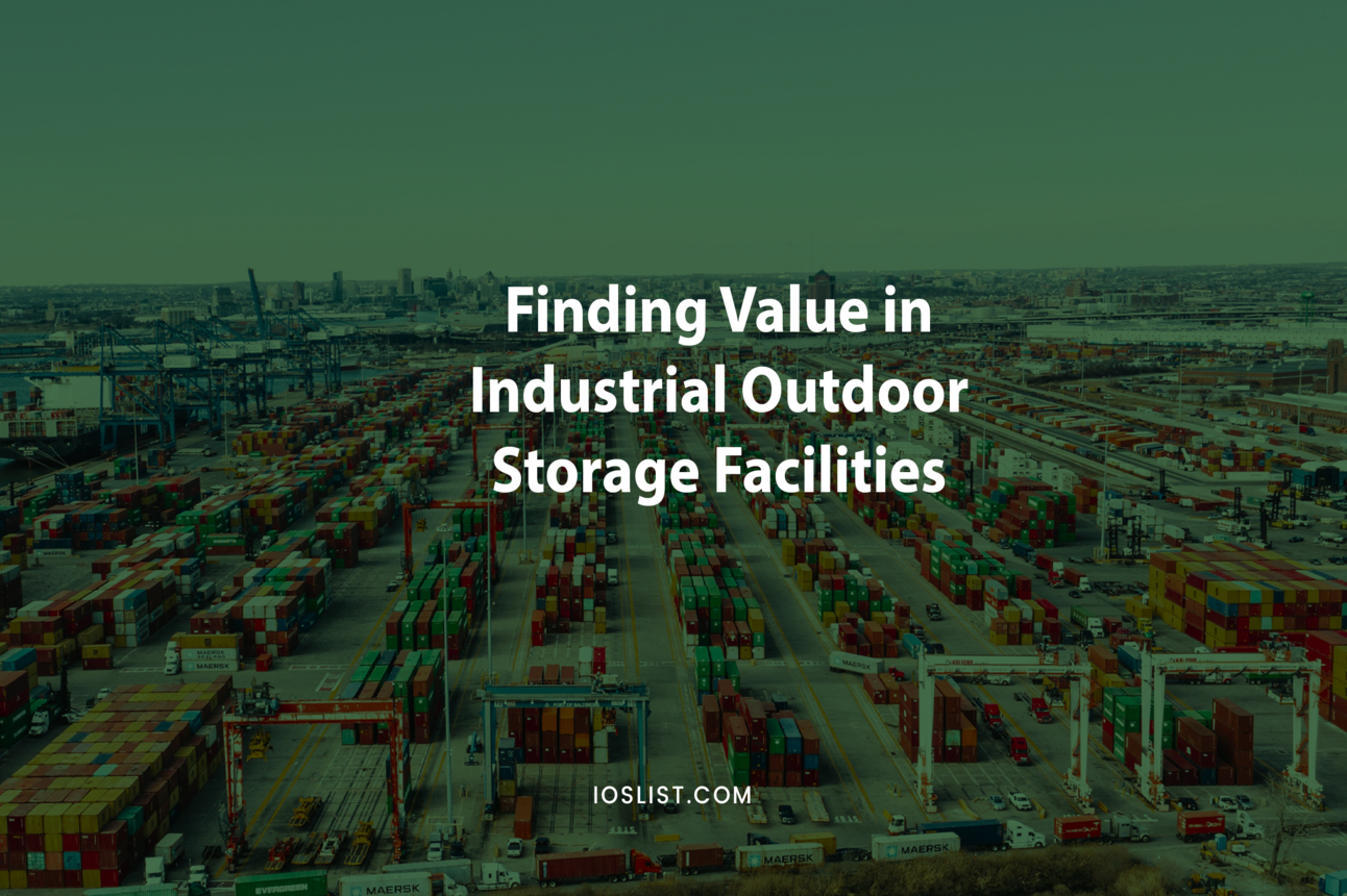 Finding Value in Industrial Outdoor Storage Facilities
