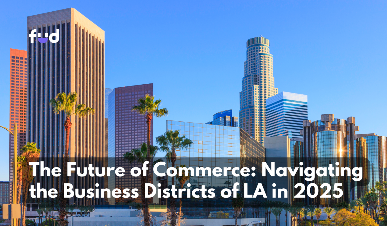 The Future of Commerce: Navigating the Business Districts of LA in 2025