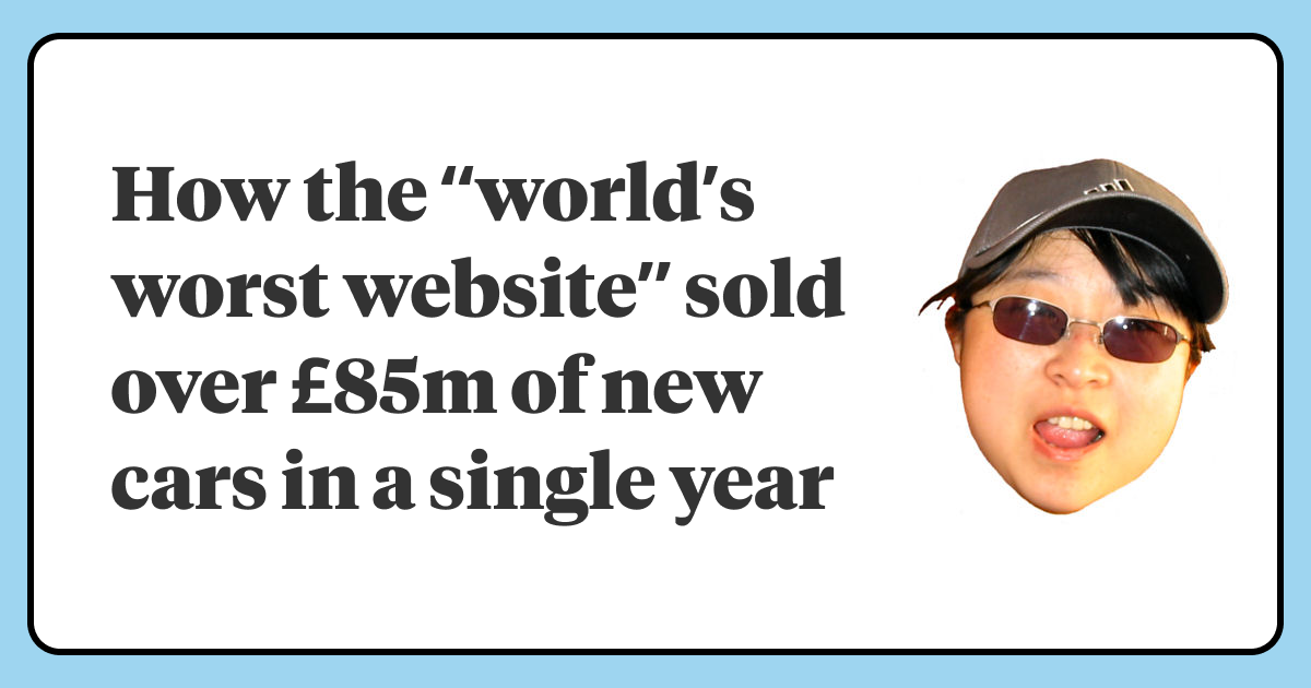 How the 'world’s worst website' sold over £85 million of new cars in a ...