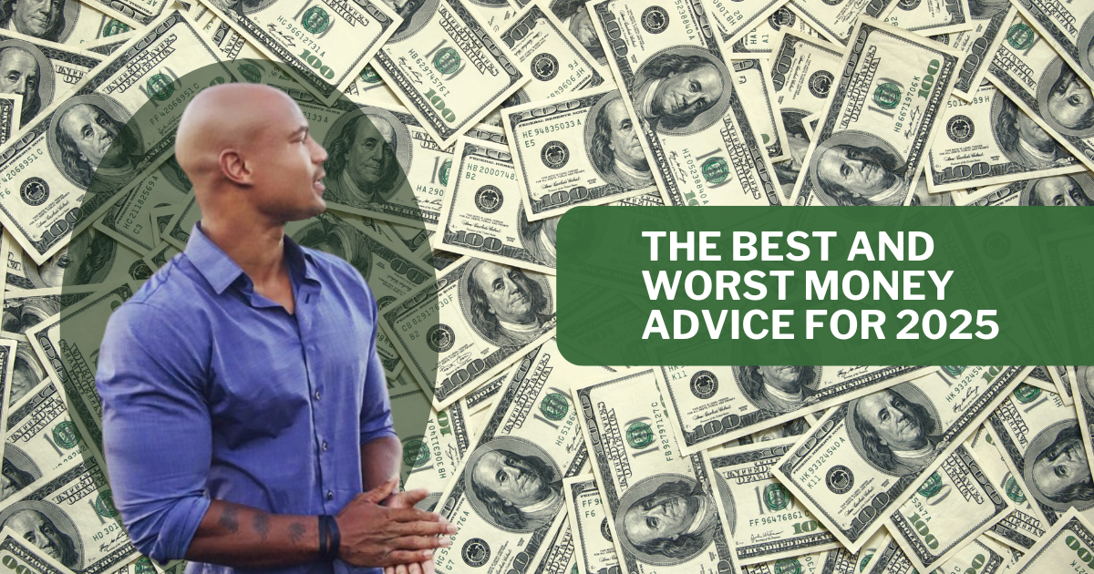 Best and Worst Money Advice RANKED for 2025