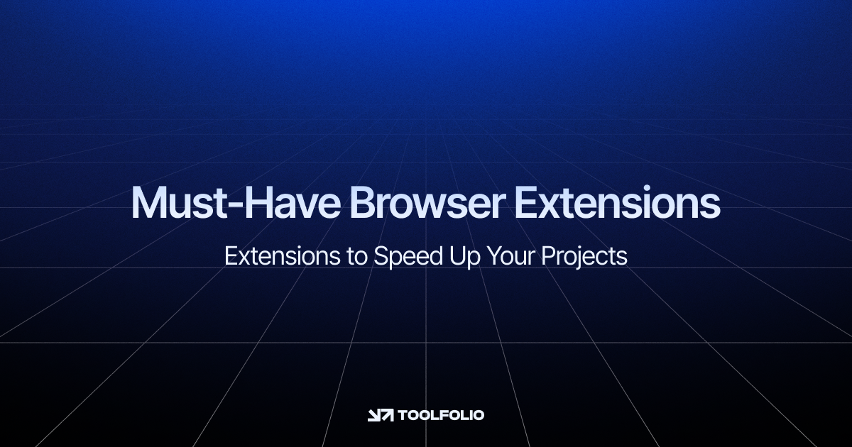 Must-Have Browser Extensions
