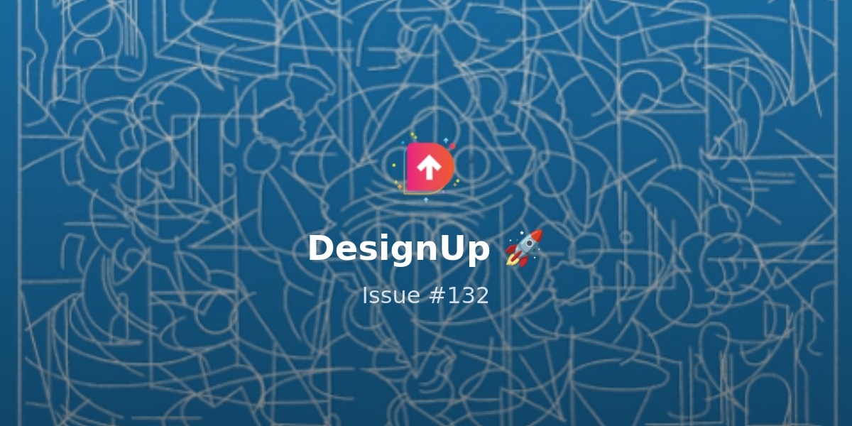 DesignUp ⏰ - Issue #132, Speaker spotlights, PreConf Meetups, Growth toolkits and more!
