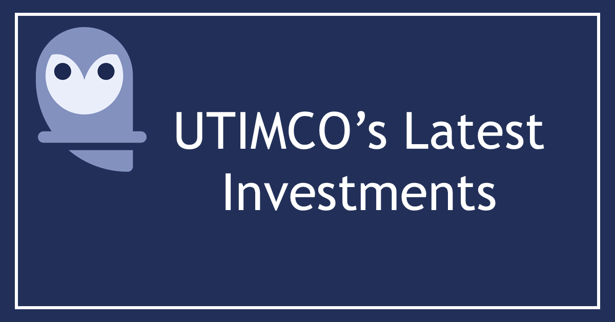 UTIMCO's Latest Investments