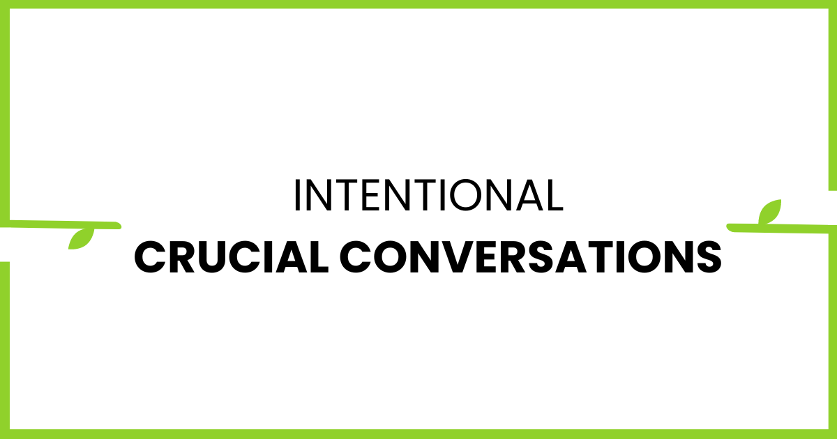 Intentional Crucial Conversations