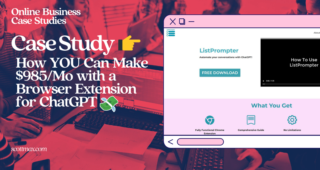 Case Study: How YOU Can Make $985/Mo with a ChatGPT Chrome Extension