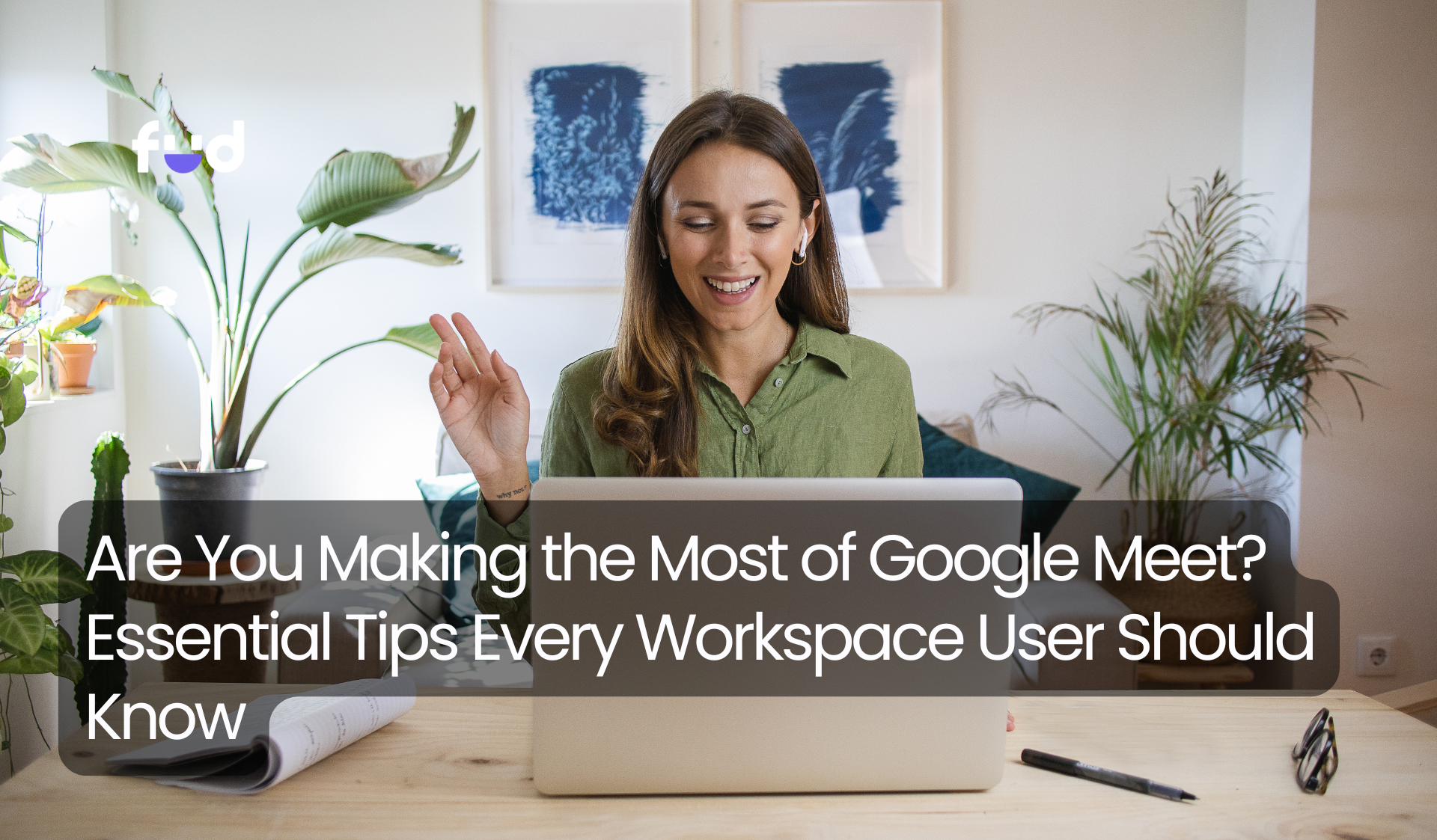 Are You Making the Most of Google Meet? Essential Tips Every Workspace ...