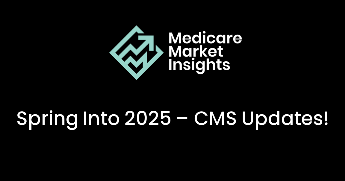Spring Into 2025 - CMS Updates!