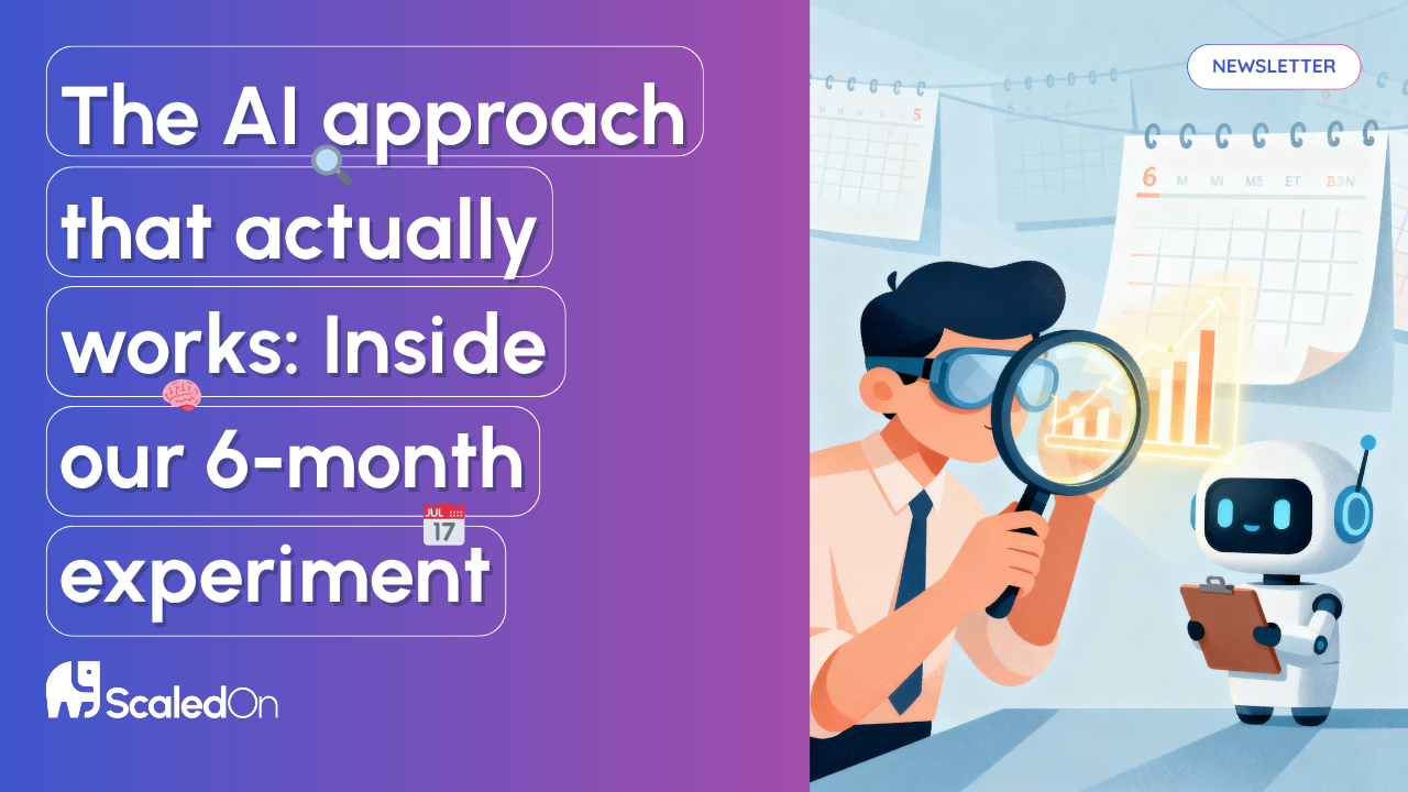 The AI approach that actually works: Inside our 6-month experiment