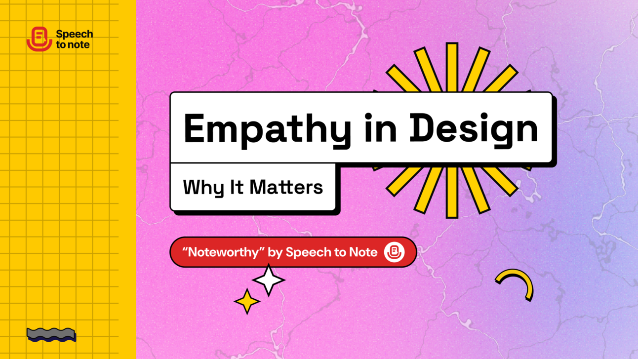 The Crucial Role of Empathy in Product Design: Why It Matters
