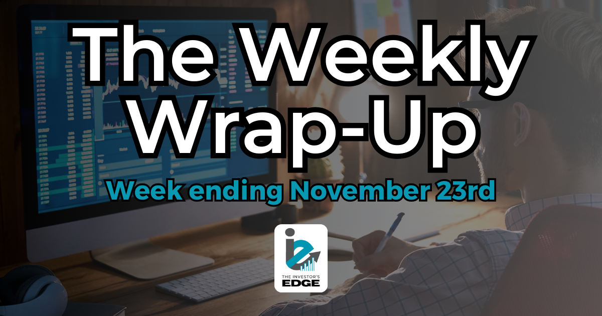 Weekly Wrap-Up - November 23rd, 2024