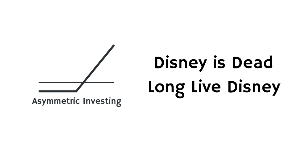 Disney Is Dead—Long Live Disney