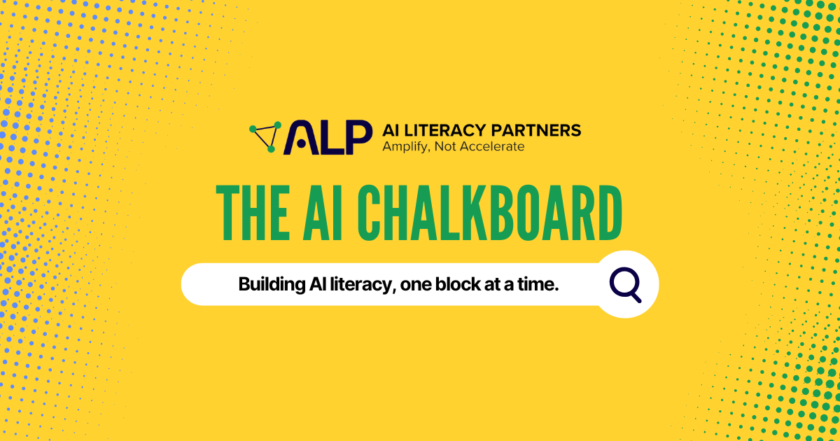 The AI Chalkboard Issue #8: AI Literacy Partners