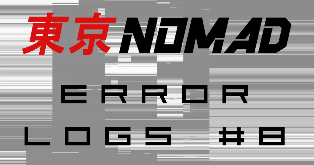 Nomad Error Logs #8