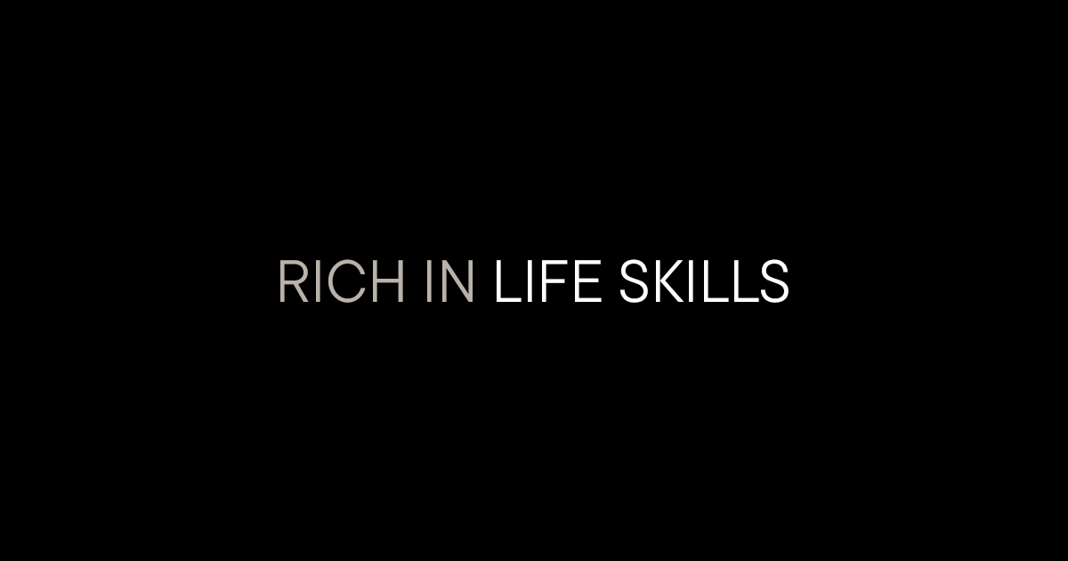 RICH IN LIFE SKILLS