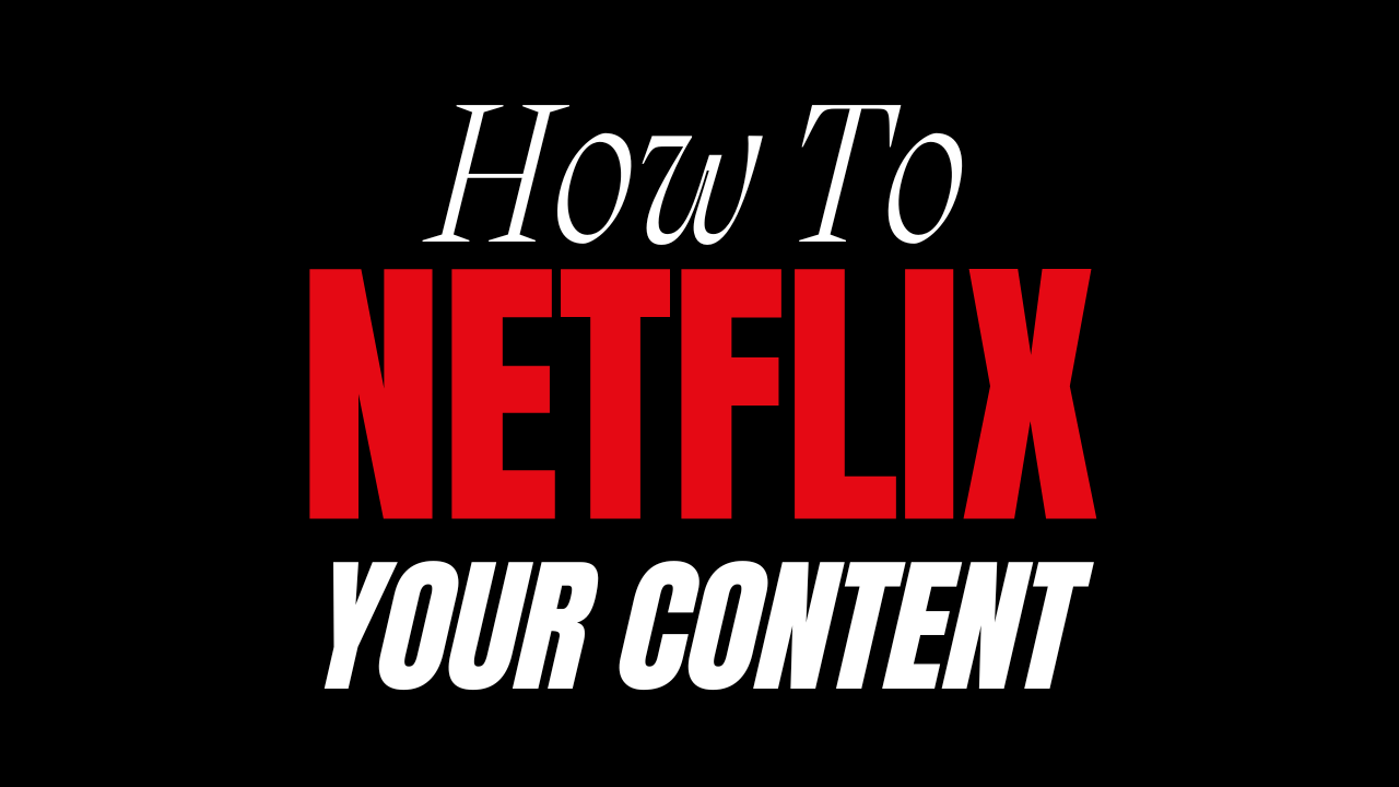 The Netflix Blueprint for Content
