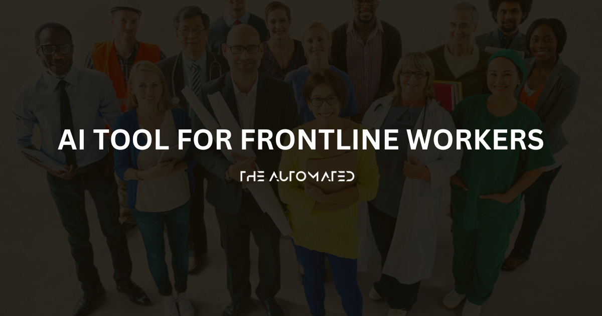 AI tool for frontline field workers