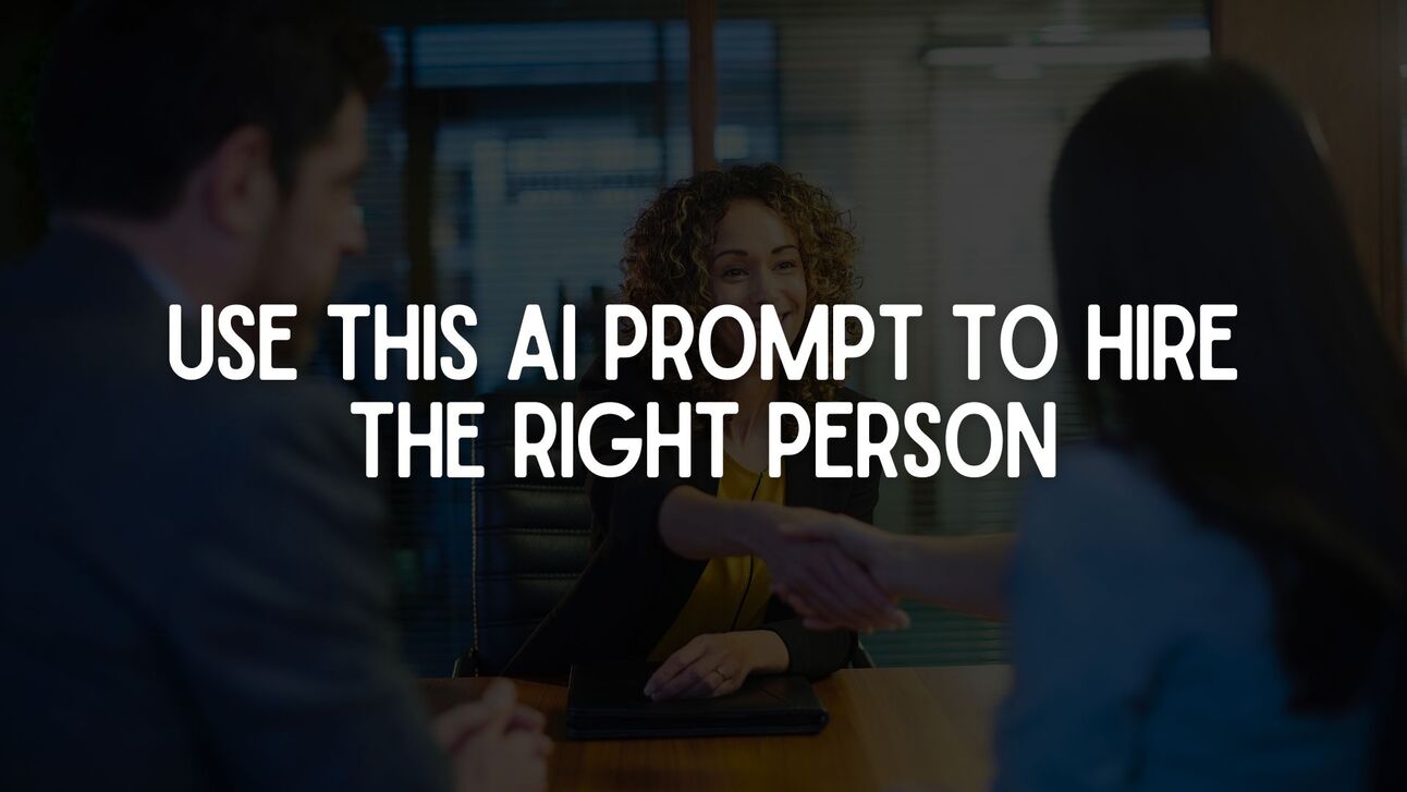 Use This AI Prompt To Hire The Right Person