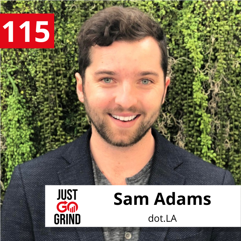 #115: Sam Adams, CEO and Co-Founder of dot.LA