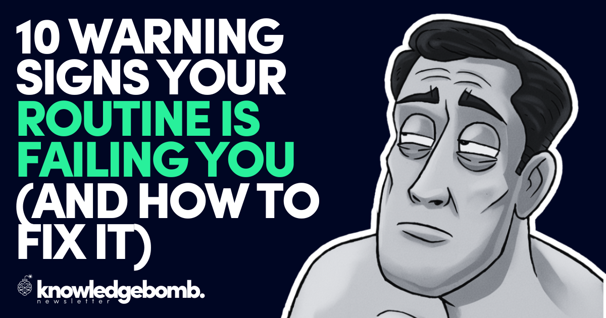 KB123 - 10 Warning Signs Your Routine Is Failing You (And How to Fix It)
