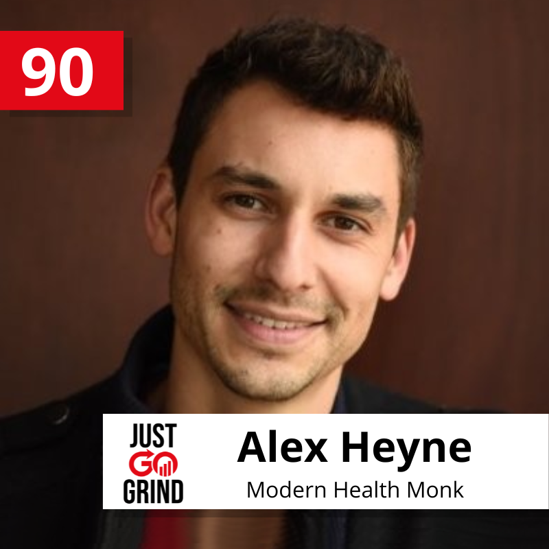 #90: Alex Heyne, YouTuber, Founder of Modern Health Monk, and Author of ...