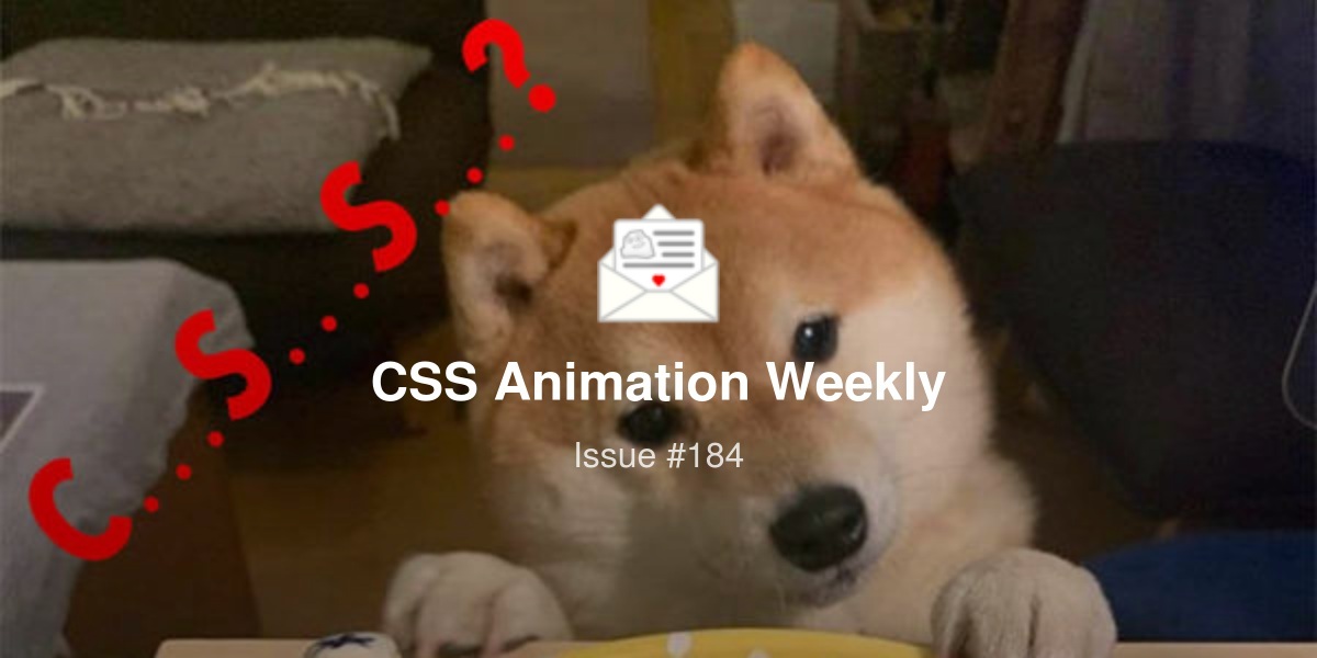 CSS Animation Weekly #184