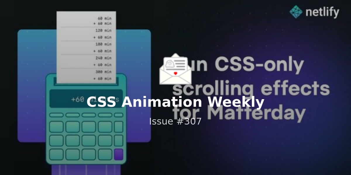 CSS Animation Weekly #307 📜