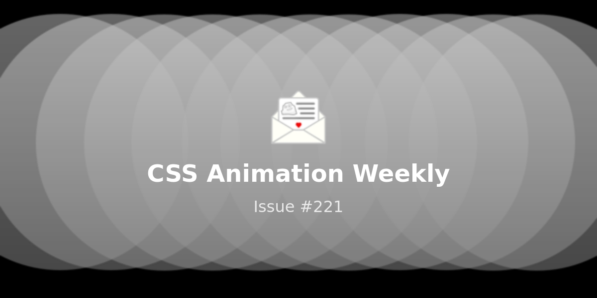 CSS Animation Weekly #221