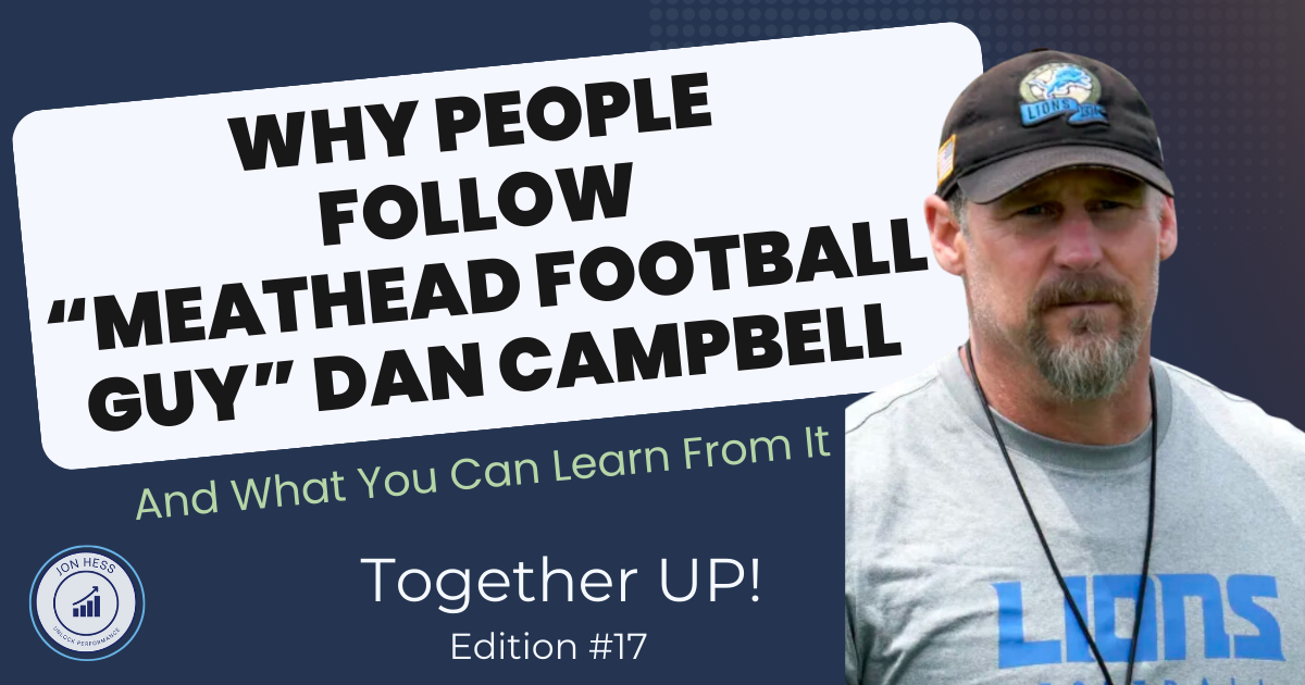 Why People Follow "Meathead Football Guy" Coach Dan Campbell
