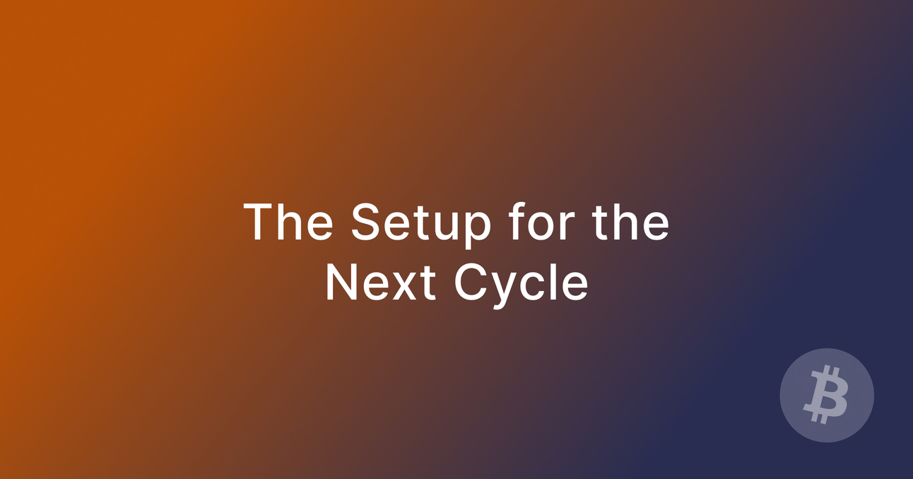 The Setup for the next Crypto Cycle | The DeFi Report