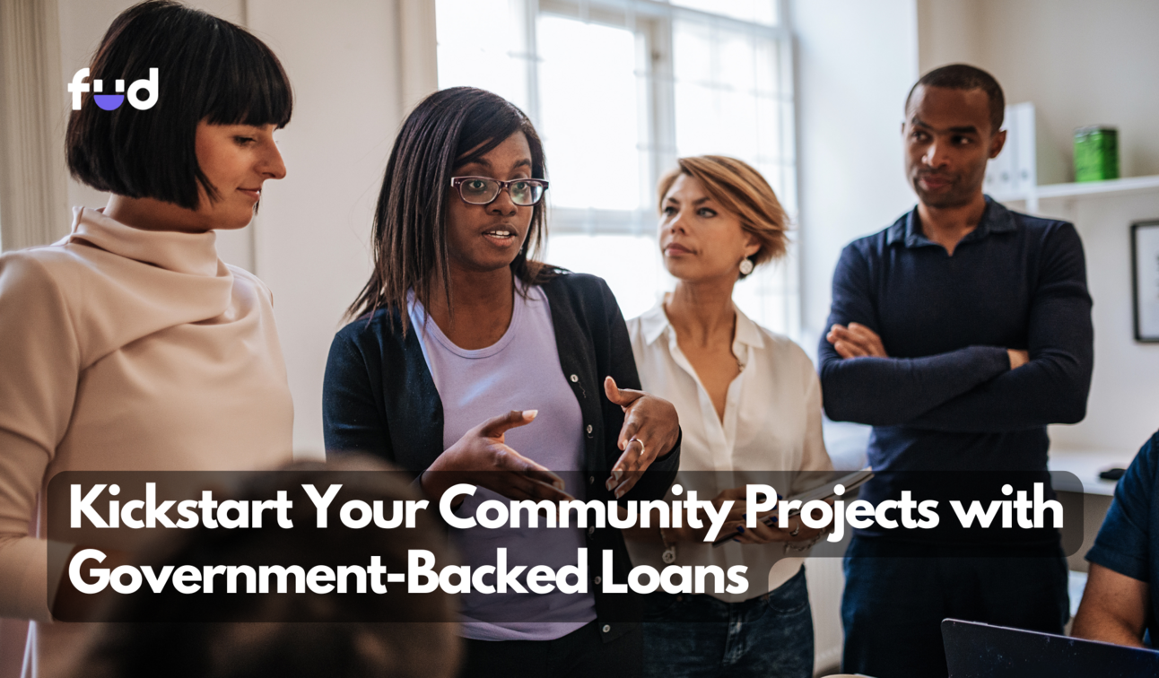 Kickstart Your Community Projects with Government-Backed Loans