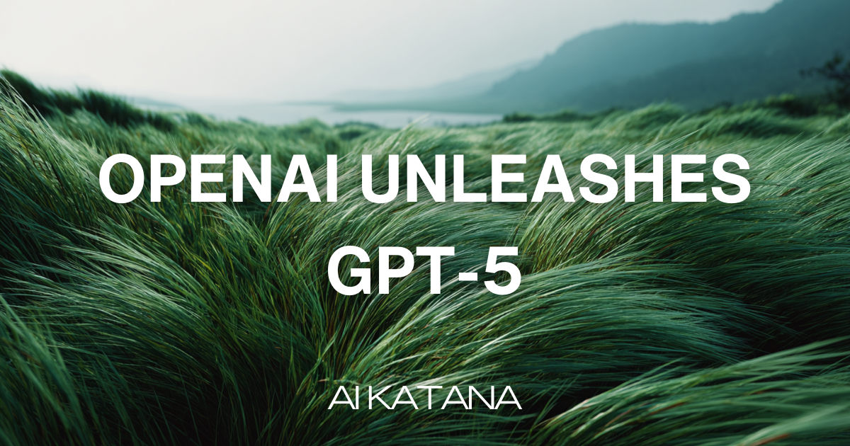 OpenAI Unleashes GPT-5