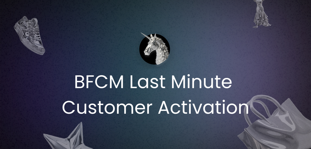 BFCM Last Minute Customer Activation